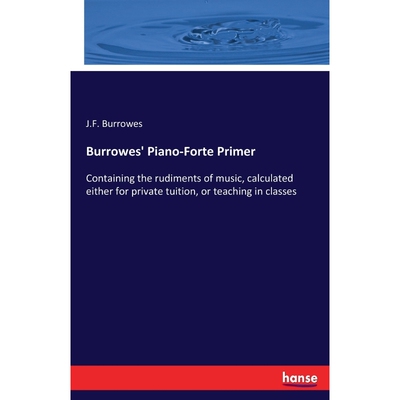 按需印刷不退不换Burrowes' Piano-Forte Primer[9783744796019]