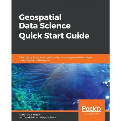 按需印刷Geospatial Data Science Quick Start Guide[9781789809411]