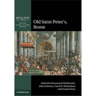 按需印刷不退不换Old Saint Peter's, Rome[9781107041646]
