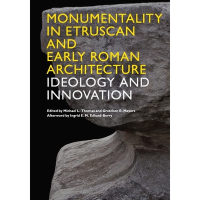 按需印刷Monumentality in Etruscan and Early Roman Architecture[9780292756816]