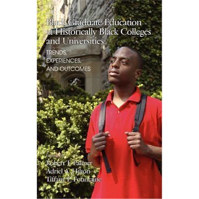 按需印刷不退不换Inside the Experiences of Black Students in Graduate and Professional Education at HBCUs[9781617358517]