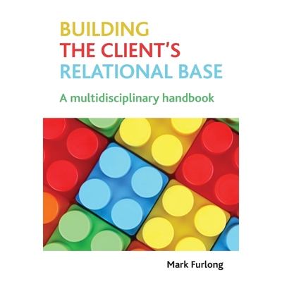 按需印刷Building the client s relational base[9781847428615]