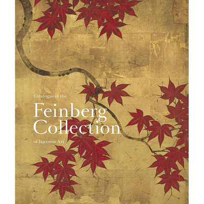 【现货】英文原版 Catalogue of the Feinberg Collection of Japanese Art 罗伯特和贝齐·范伯格日本艺术收藏目录 Yale 艺术