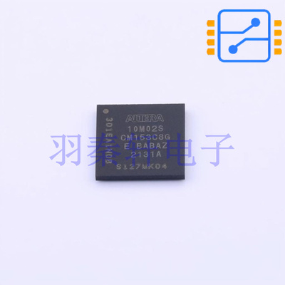 10M02SCM153C8G VFBGA-153 电源电压2.85V ~ 3.465V 原装现货