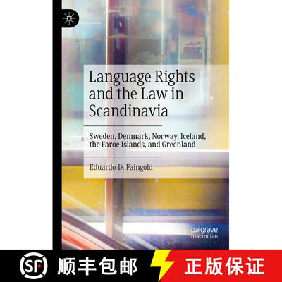 【3-4周达】Language Rights and the Law in Scandinavia : Sweden, Denmark, Norway, Iceland, the Faroe I... [9783031430169]