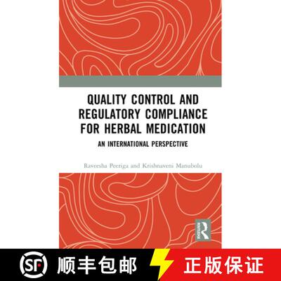 【3-4周达】精装 Quality Control and Regulatory Compliance for Herbal Medication: An International Per... [9781041014126]