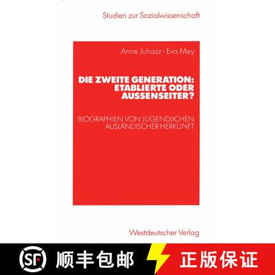 【3-4周达】Die zweite Generation: Etablierte oder Außenseiter?: Biographien von Jugendlichen auslän... [9783531141015]
