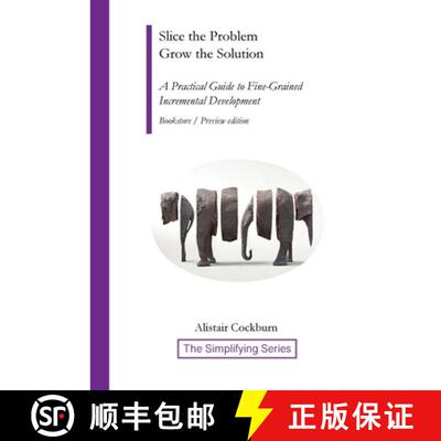 【3-4周达】Slice the Problem Grow the Solution: A Practical Guide to Fine-Grained Incremental Develop... [9798996897612]