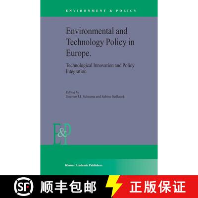 【3-4周达】Environmental and Technology Policy in Europe : Technological Innovation and Policy Integr... [9781402015830]