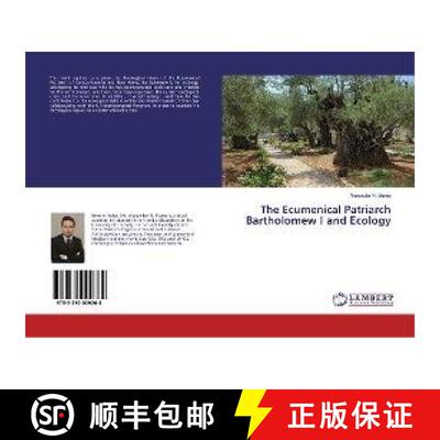 预订 The Ecumenical Patriarch Bartholomew I and Ecology [9783330009264]