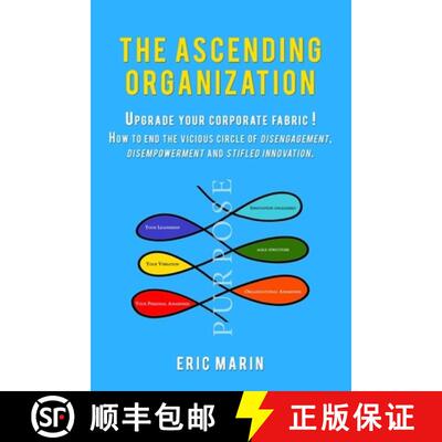 【3-4周达】The Ascending Organization: Upgrade your corporate fabric! How to end the vicious circle o... [9782954518015]