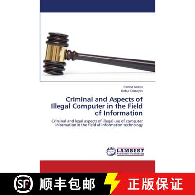 预订 Criminal and Aspects of Illegal Computer in the Field of Information [9786207467716]