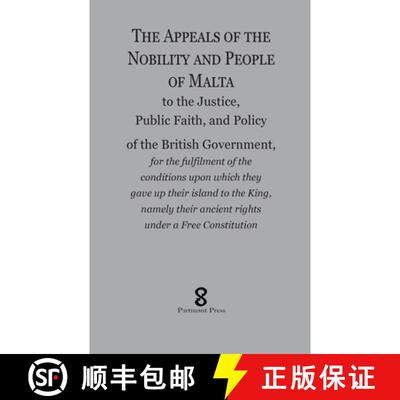 【3-4周达】Appeals of the Nobility and People of Malta: to the Justice, Public Faith, and Policy of t... [9781912142279]