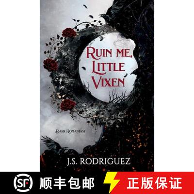 【3-4周达】Ruin Me, Little Vixen: A Dark Romantasy [9781970937084]