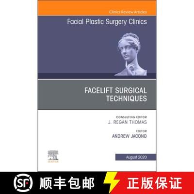 【3-4周达】精装 Facelift Surgical Techniques, an Issue of Facial Plastic Surgery Clinics of North Ame... [9780323708395]
