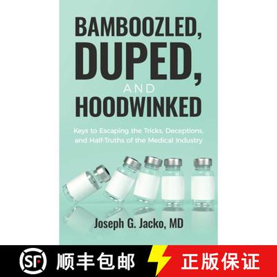 【3-4周达】Bamboozled, Duped, and Hoodwinked: Keys to Escaping the Tricks, Deceptions, and Half-Truth... [9781636804019]