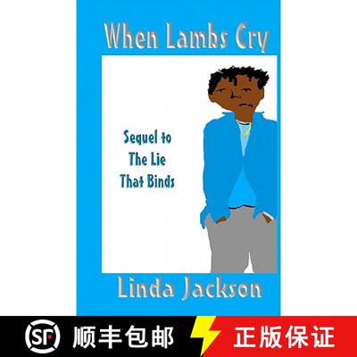 【3-4周达】When Lambs Cry: Sequel To The Lie That Binds [9780971644267]