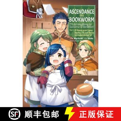 【3-4周达】Ascendance of a Bookworm (Manga) Part 1 Volume 6: Volume 6 [9781718372559]