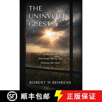 【3-4周达】The Uninvited Guests: A Memoir of Surviving Cancer Twice, and Finding Life After [9781764370509]