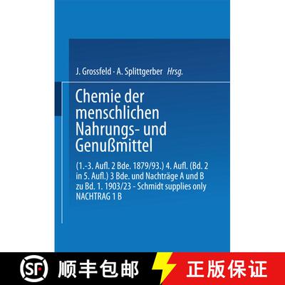 【3-4周达】Chemie der menschlichen Nahrungs- und Genussmittel: Erster Band. Chemische Zusammensetzung... [9783642899690]