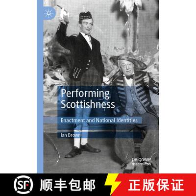 【3-4周达】Performing Scottishness : Enactment and National Identities [9783030394097]