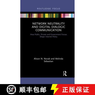 【3-4周达】Network Neutrality and Digital Dialogic Communication: How Public, Private and Government ... [9780367606787]