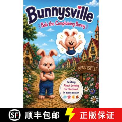 【3-4周达】Bunnysville Bob: The complaining bunny [9798996367801]