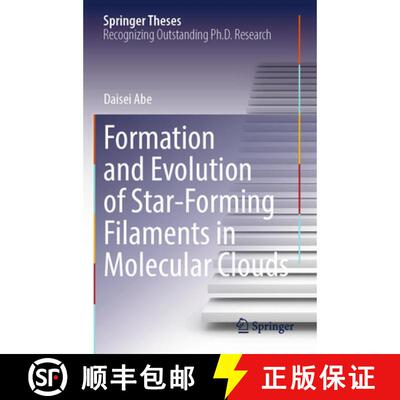 【3-4周达】Formation and Evolution of Star-Forming Filaments in Molecular Clouds [9789819764167]