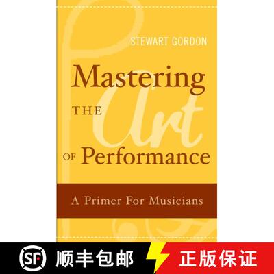 【3-4周达】Mastering the Art of Performance: A Primer for Musicians [9780195177435]