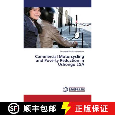 预订 Commercial Motorcycling and Poverty Reduction in Ushongo LGA [9783659775826]