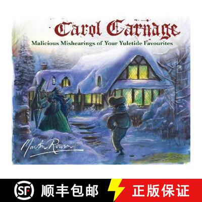 【3-4周达】精装 Carol Carnage: Malicious Mishearings of Your Yuletide Favourites [9781782397854]