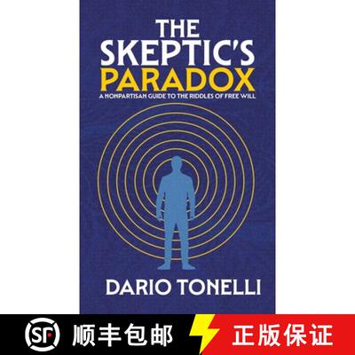 【3-4周达】The Skeptic's Paradox: A Nonpartisan Guide to the Riddles of Free Will [9798822989313]