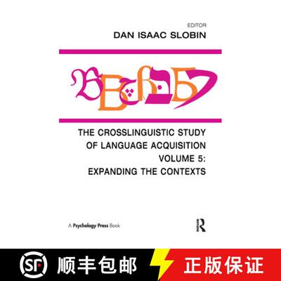 【3-4周达】Crosslinguistic Study of Language Acquisition: Volume 5: Expanding the Contexts - Expandin... [9780805824216]