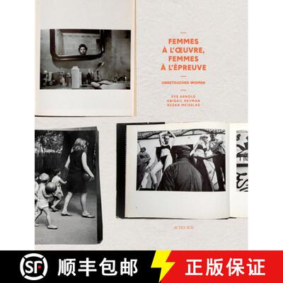【3-4周达】精装 Unretouched Women: Femmes À l'Oeuvre, Femmes À l'Épreuve de l'Image [9782330125196]