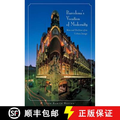 【3-4周达】精装 Barcelona`s Vocation of Modernity – Rise and Decline of an Urban Image [9780804758321]