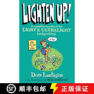 【3-4周达】Lighten Up!: A Complete Handbook For Light And Ultralight Backpacking, First Edition (1st ... [9780762737345]