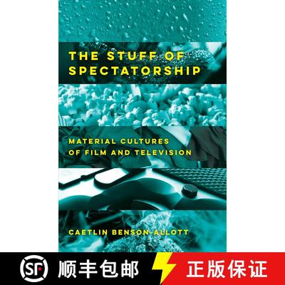 【3-4周达】The Stuff of Spectatorship – Material Cultures of Film and Television (First Edition) [9780520300415]
