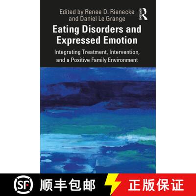 【3-4周达】Eating Disorders and Expressed Emotion : Integrating Treatment, Intervention, and a Positi... [9781138367982]