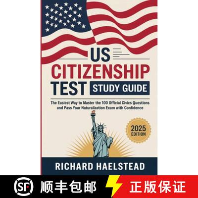 【3-4周达】US Citizenship Test Study Guide: The Easiest Way to Master the 100 Official Civics Questio... [9789371239349]