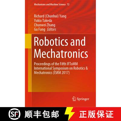 【3-4周达】Robotics and Mechatronics : Proceedings of the Fifth IFToMM International Symposium on Rob... [9783030176761]