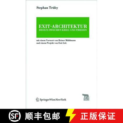 【3-4周达】Exit-Architektur. Design zwischen Krieg und Frieden : Mit einem Vorwort von Heiner Mühlma... [9783990431528]