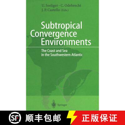 【3-4周达】Subtropical Convergence Environments : The Coast and Sea in the Southwestern Atlantic [9783642644184]
