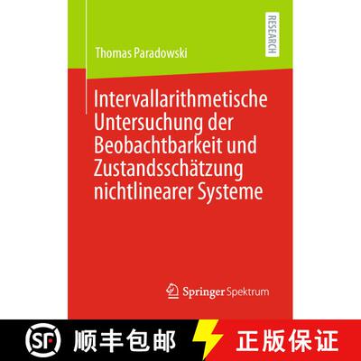 【3-4周达】Intervallarithmetische Untersuchung der Beobachtbarkeit und Zustandsschätzung nichtlinear... [9783658337445]