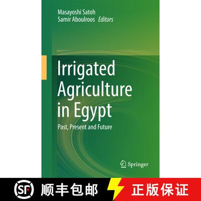 【3-4周达】精装 Irrigated Agriculture in Egypt : Past, Present and Future (1st ed. 2017) [9783319302157]