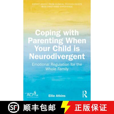 【3-4周达】Coping with Parenting When Your Child is Neurodivergent: Emotional Regulation for the Whol... [9781041024439]