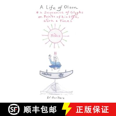 【3-4周达】精装 A Life of Olson: & a Sequence of Glyphs on Points of his life, work, and times [9781952419287]