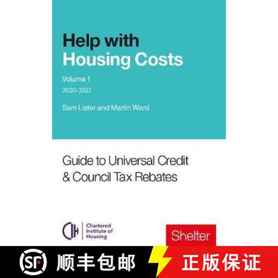【3-4周达】Help With Housing Costs: Volume 1: Guide to Universal Credit & Council Tax Rebates, 2020-21 [9781999351021]