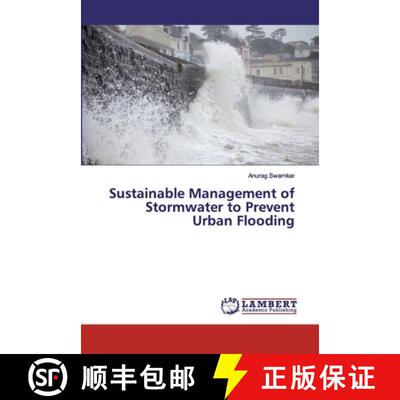 【3-4周达】Sustainable Management of Stormwater to Prevent Urban Flooding (Aufl.) (Aufl.) (Aufl.) [9786202077699]