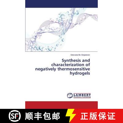 【3-4周达】Synthesis and characterization of negatively thermosensitive hydrogels (Aufl.) [9783659474842]