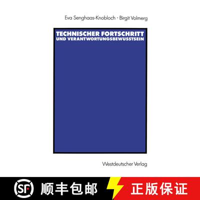 【3-4周达】Technischer Fortschritt und Verantwortungsbewußtsein : Die gesellschaftliche Verantwortun... [9783531121307]